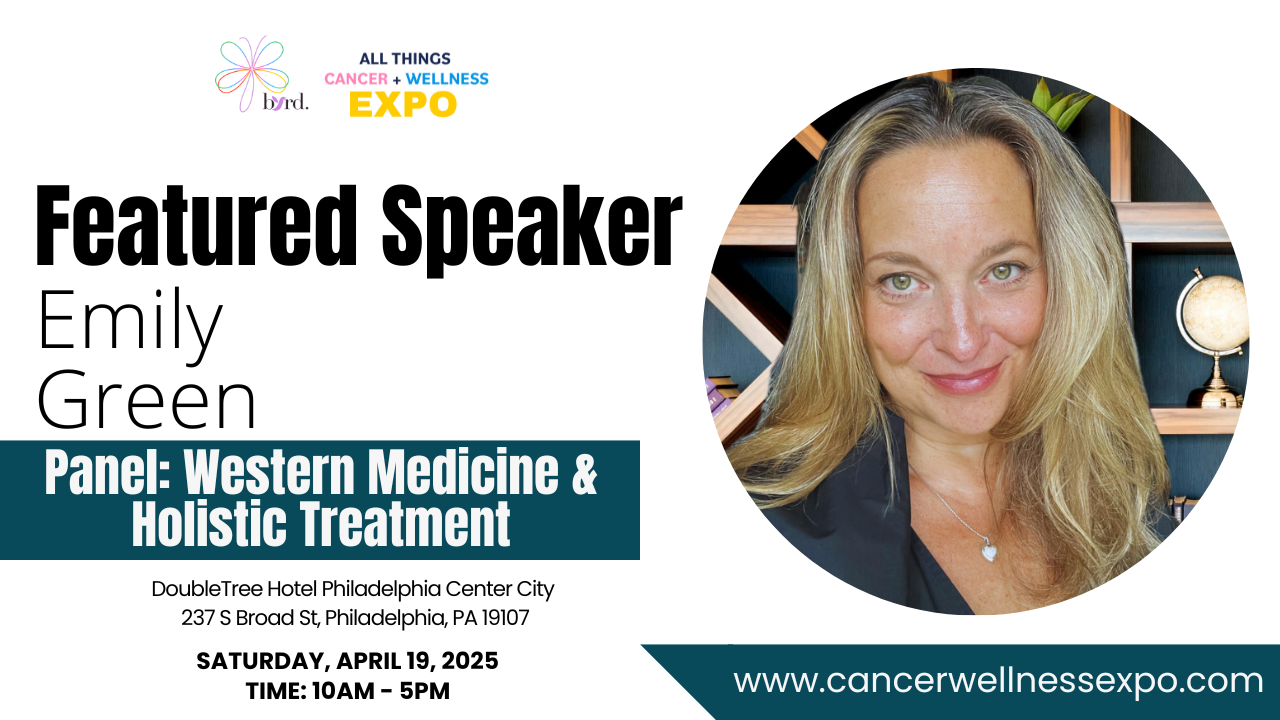 Meet Featured Speaker: Emily Green - All Things Cancer + Wellness Expo
